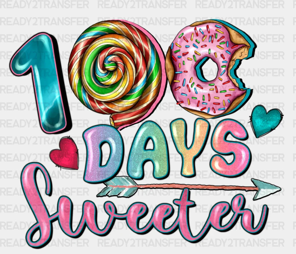100 DAYS SWEETER DTF Transfer – Ready2Transfer