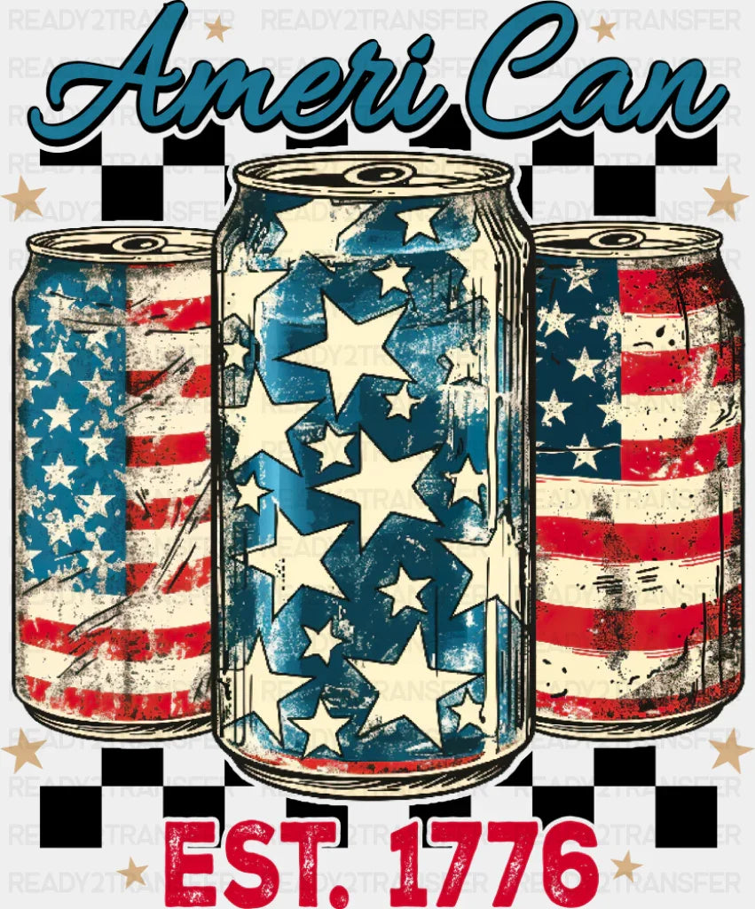 Ameri Can EST 1776 - 4th Of July DTF Transfer – Ready2Transfer