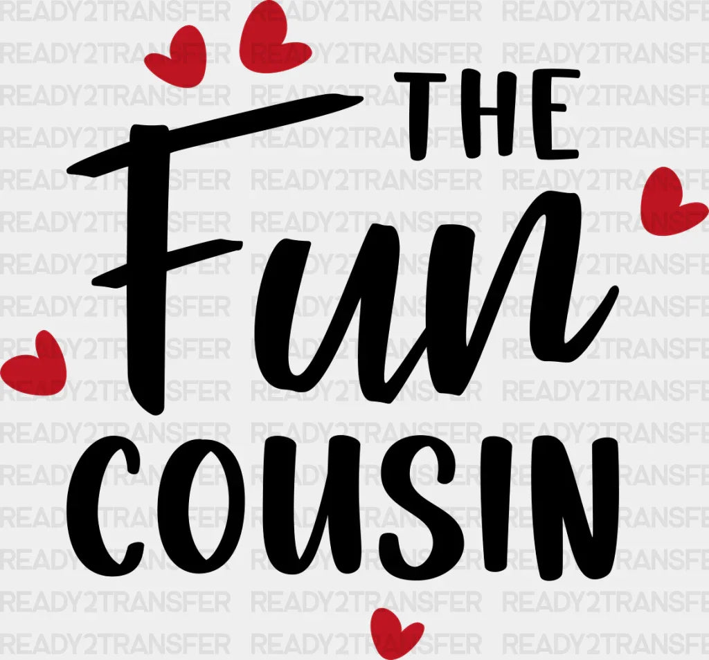 The Fun Cousin - Cousins DTF heat transfer – Ready2Transfer