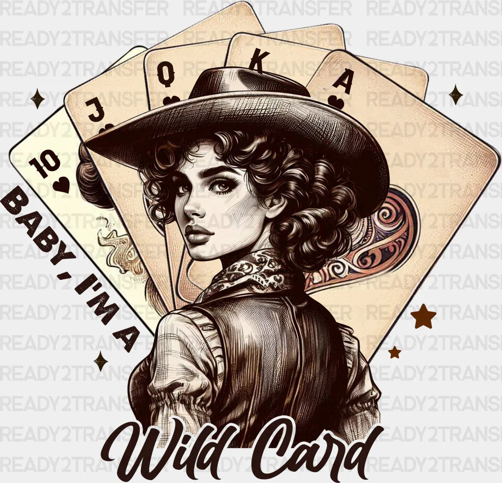 Baby I'm Wild Card Design - Cowgirl DTF Transfers – Ready2Transfer
