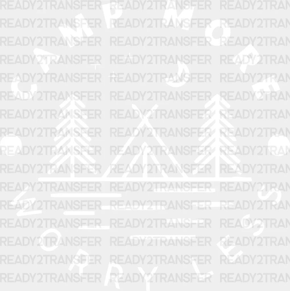 CAMP MORE WORRY LESS DTF Transfer – Ready2Transfer