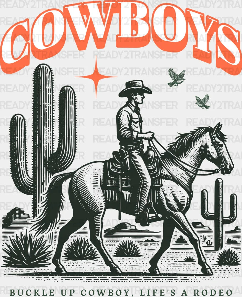 Cowboys Buckle Up Cowboy Life's Rodeo - Rodeo DTF Transfers ...