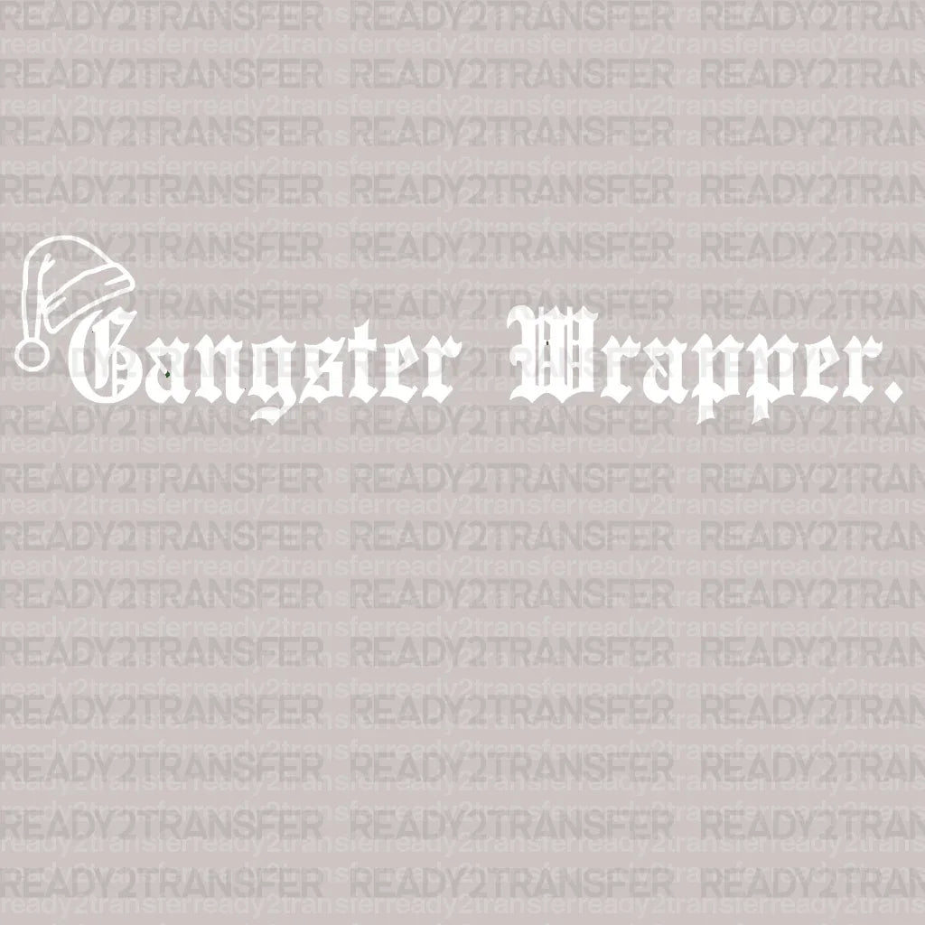 Gangster Wrapper DTF Transfer – Ready2Transfer