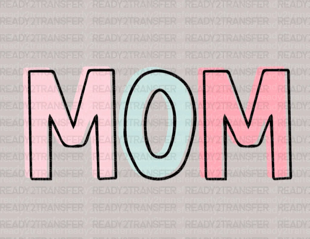 ONLY MOM DTF Transfer – Ready2Transfer