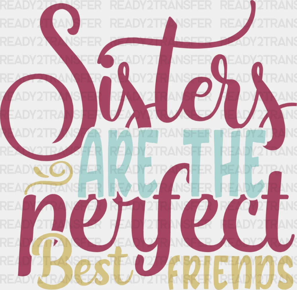 Perfect Best Friends Colorful - Sisters DTF Heat Transfer – Ready2Transfer