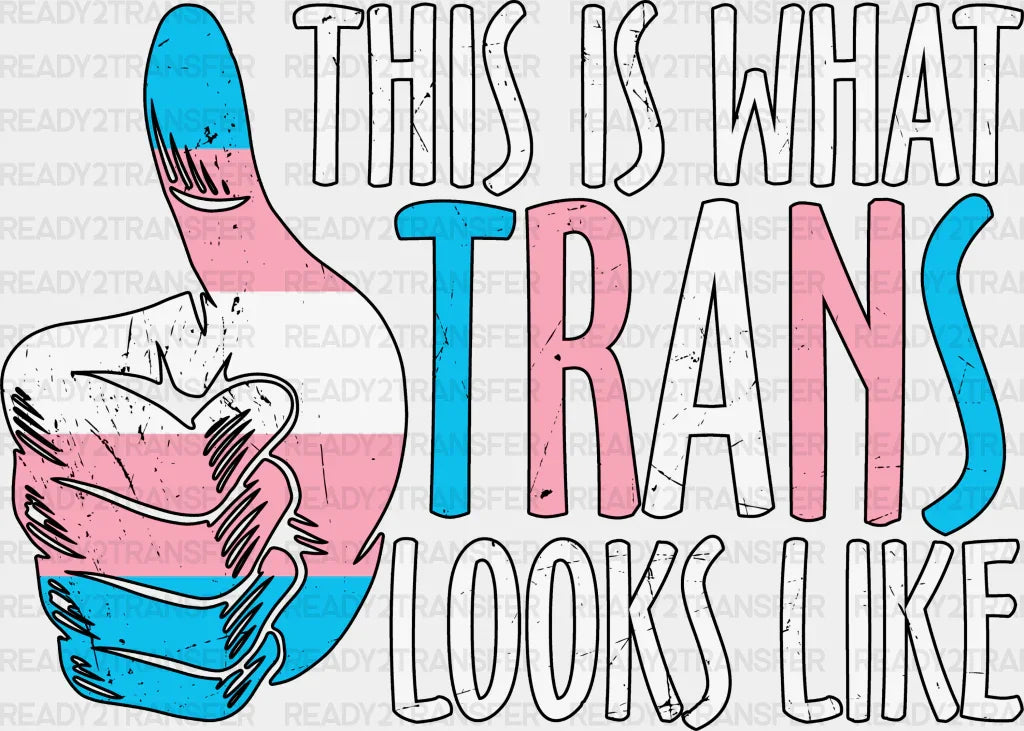 This Is What Trans Looks Like - Transgender Iron On DTF Transfer ...
